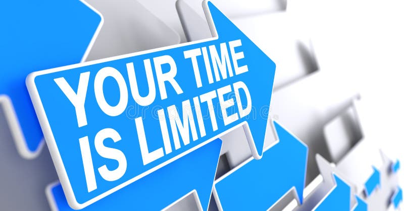Your Time is Limited - Label on the Blue Pointer. 3D. Stock ...