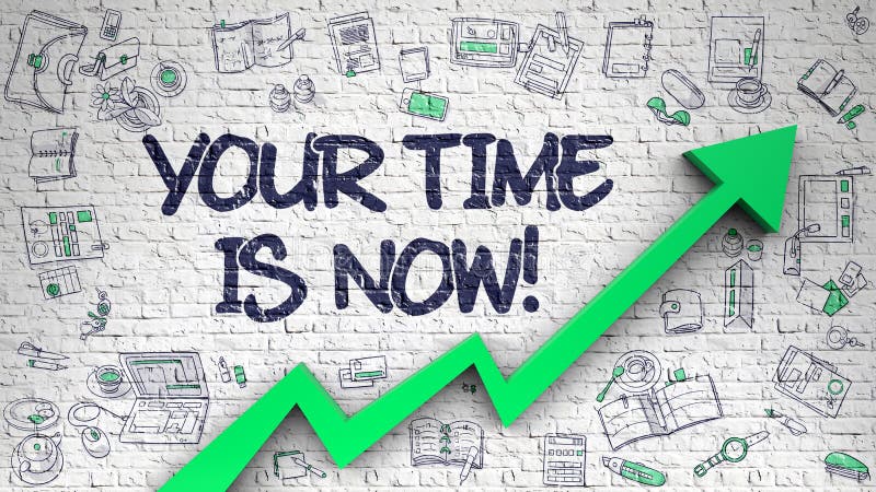 Your Time is Now Drawn on Brick Wall. Stock Illustration - Illustration ...