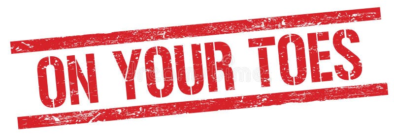 On YOUR TOES Text on Red Grungy Rectangle Stamp Stock Illustration ...