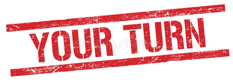 YOUR TURN Text on Red Grungy Rectangle Stamp Stock Illustration ...