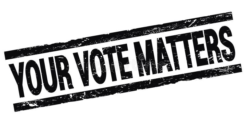 YOUR VOTE MATTERS Text on Black Rectangle Stamp Sign Stock Illustration ...
