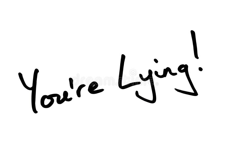 Youre a Liar stock illustration. Illustration of message - 178119049