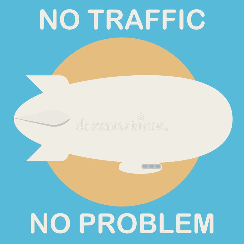 Zeppelin in the Air. No Traffic, No Problem Stock Vector - Illustration ...