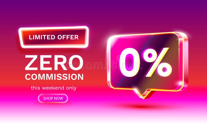 Zero Commission, Limited Offer, Zero Percent. Sign Board Promotion ...
