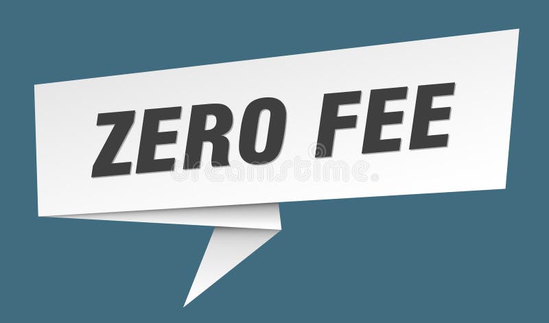 Zero Fee Banner. Zero Fee Speech Bubble, Label, Sticker, Sign Template ...