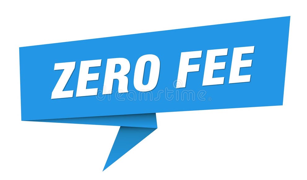 Zero Fee Banner. Zero Fee Speech Bubble, Label, Sticker, Sign Template ...