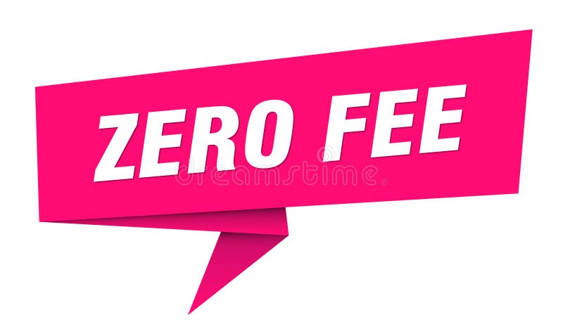 Zero Fee Banner. Zero Fee Speech Bubble, Label, Sticker, Sign Template ...