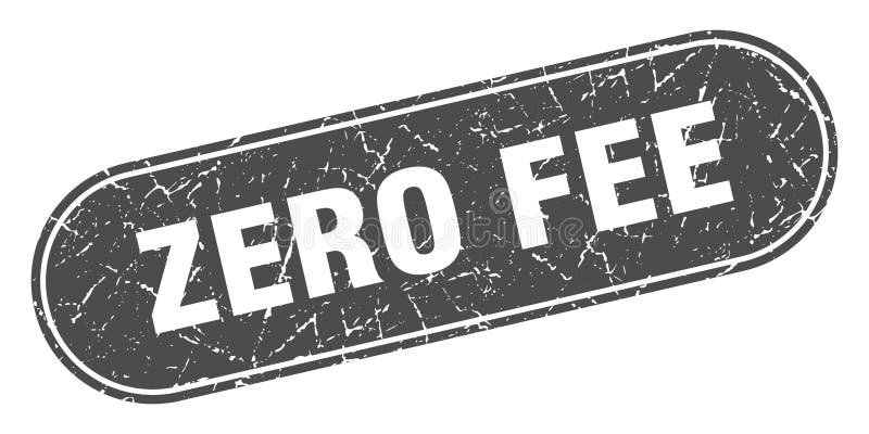Zero Fee Sign. Zero Fee Grunge Stamp Stock Vector - Illustration of ...