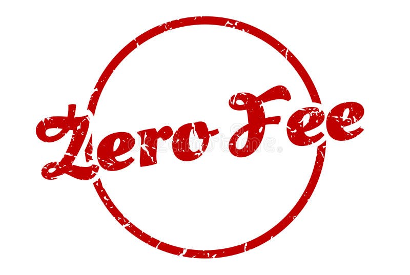 Zero Fee Sign. Zero Fee Round Vintage Stamp Stock Vector - Illustration ...