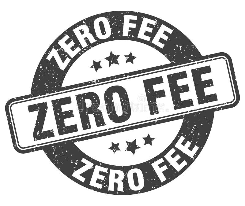 Zero Fee Stamp. Zero Fee Label. Round Grunge Sign Stock Illustration ...