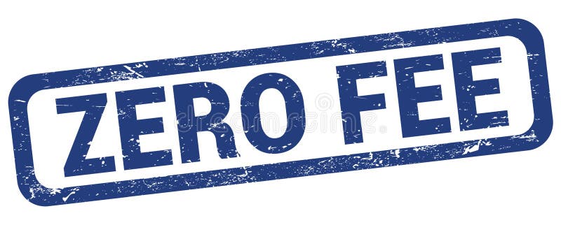 ZERO FEE Text Written on Blue Rectangle Stamp Stock Image - Image of ...