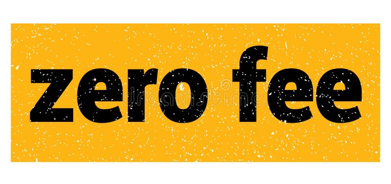 Zero Fee Text Written on Yellow-black Stamp Sign Stock Illustration ...