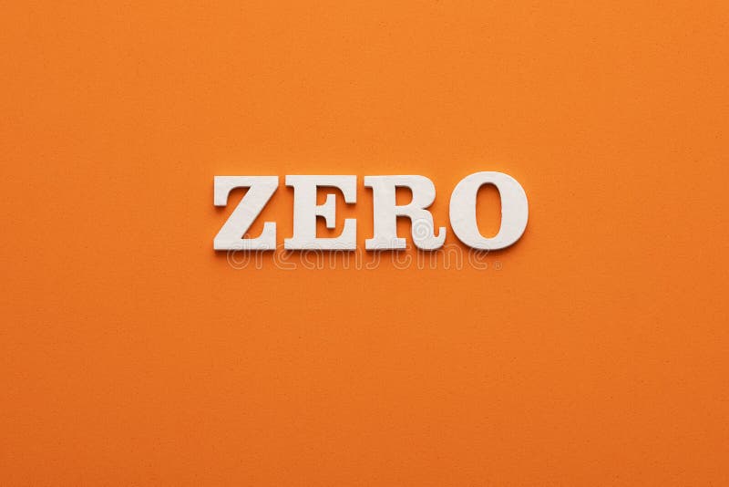 In White Letters the Word Zero on an Orange Background Stock Photo ...