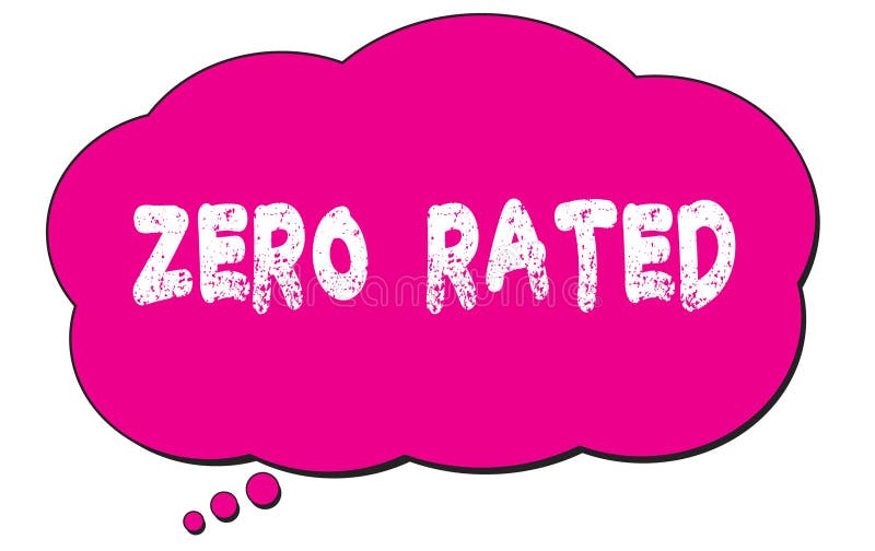 ZERO RATED Text Written on a Pink Thought Bubble Stock Illustration ...