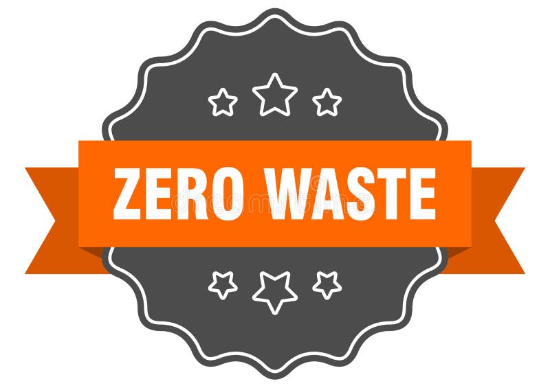 Zero Waste Label. Zero Waste Isolated Seal. Sticker. Sign Stock Vector ...