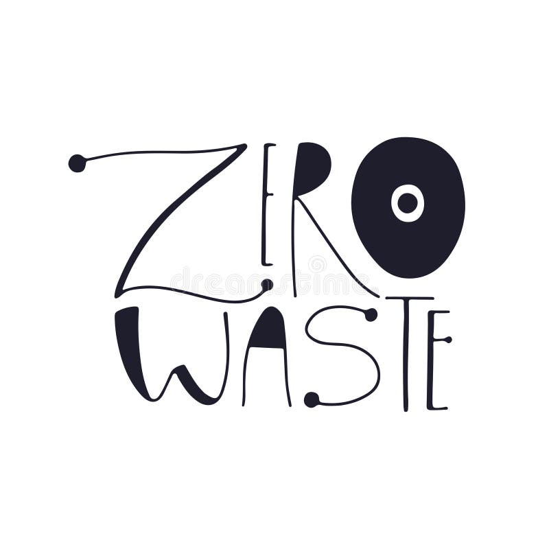 Zero Waste Logo Design. Typography Label Eco Friendly Design. Not ...
