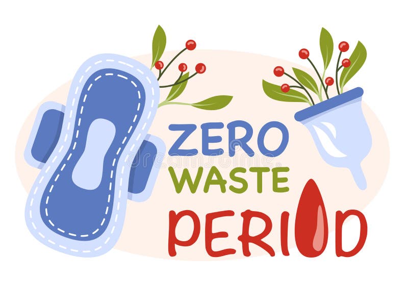 Zero Waste Period Lettering. Illustration of Reusable Pad and Menstrual ...