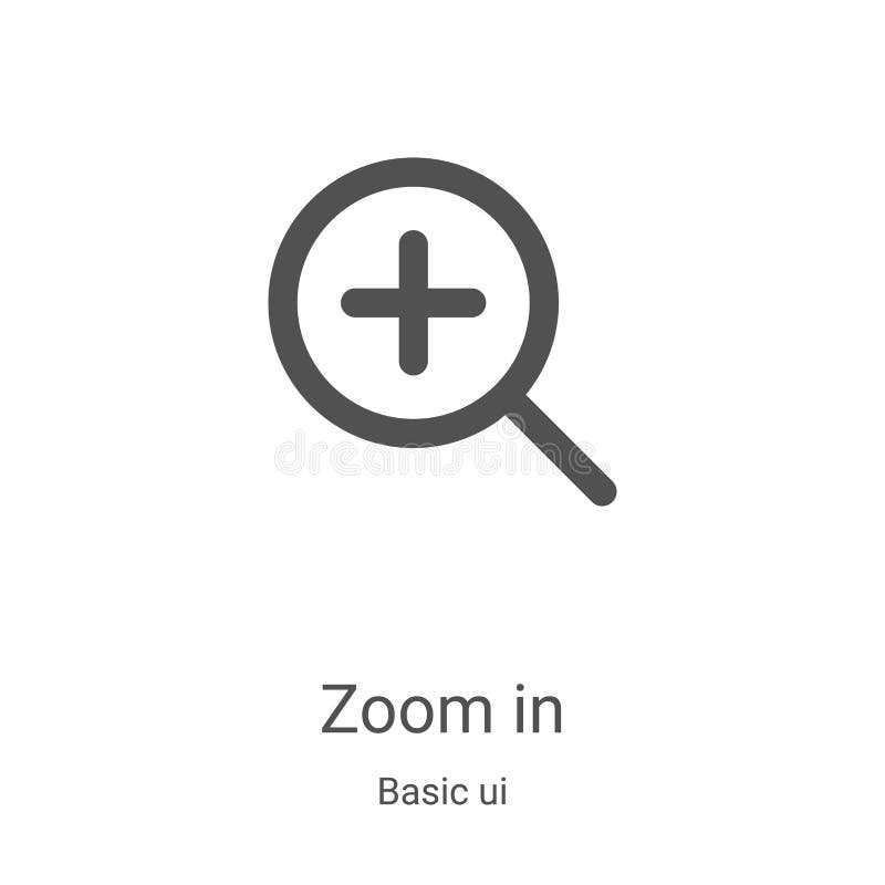 Zoom in Icon Vector from Basic Ui Collection. Thin Line Zoom in Outline ...