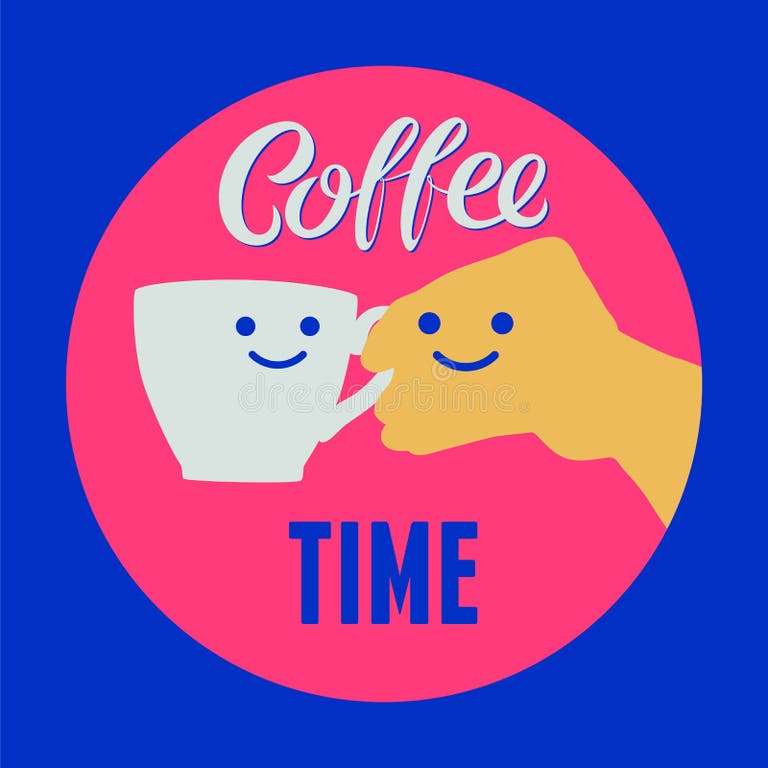 Coffee Time Calligraphic Vintage Style Poster. Funny Hand Holding Funny Cup of Coffee. Vector ...