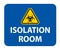 Biohazard Isolation Room Sign on White Background,Vector Illustration ...