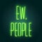 Ew people neon sign stock illustration. Illustration of blue - 141080909