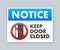 Notice Keep Door Closed Sign. Open Door. Vector Stock Illustration ...