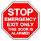 Stop Emergency Exit only this Door is Alarmed Symbol Sign, Vector ...