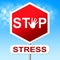 Stop Stress Shows Warning Sign and Caution Stock Illustration ...
