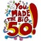You Made the Big 50 stock vector. Illustration of festive - 21463678