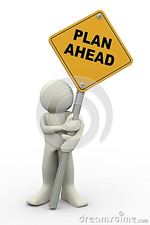 3d Man Holding Plan Ahead Sign Royalty Free Stock Photography - Image ...