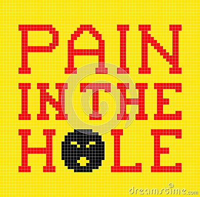 8-Bit Pixel-art Pain In The Hole Message Cartoon Vector | CartoonDealer ...