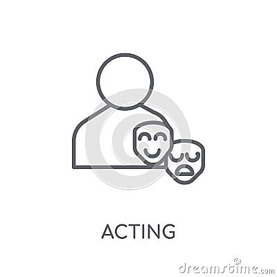 Acting Linear Icon. Modern Outline Acting Logo Concept On White Vector ...