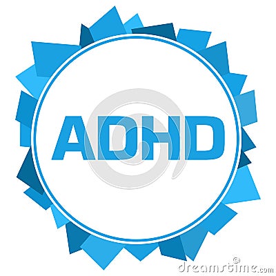 ADHD - Attention Deficit Hyperactivity Disorder Blue Abstract Circular ...