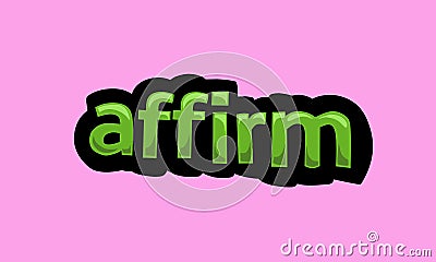 AFFIRM Writing Vector Design On A Pink Background Stock Image ...