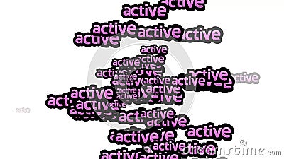 Animated Video Scattered with the Words ACTIVE on a White Background ...