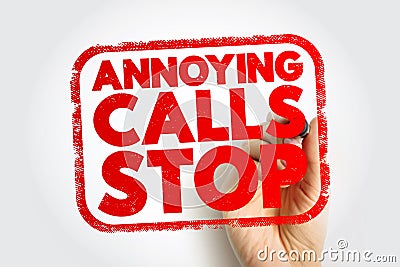 Annoying Calls Stop Text Stamp, Concept Background Stock Image ...