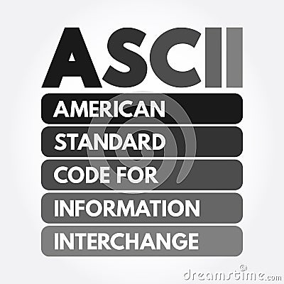 ASCII - American Standard Code For Information Interchange Acronym ...