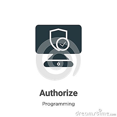 Authorize Vector Icon On White Background. Flat Vector Authorize Icon ...