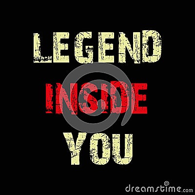 Legend Inside You On Black Stock Image | CartoonDealer.com #304947541