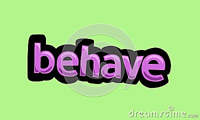 Behave Writing Vector Design On A Green Background | CartoonDealer.com ...