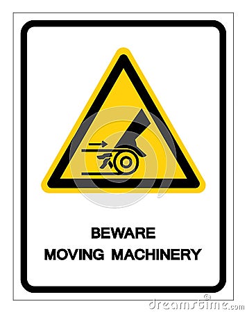 Beware Moving Machinery Symbol Signage,Vector Illustration, Isolate On ...