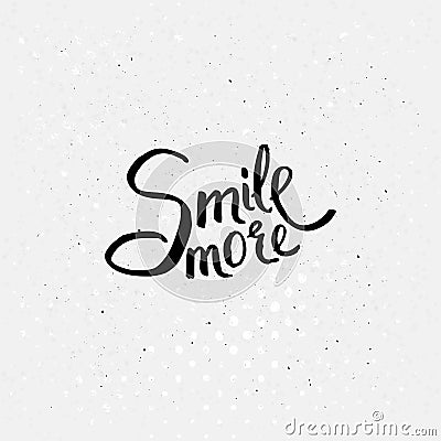 Black Texts For Smile More Concept Stock Vector - Image: 49962147