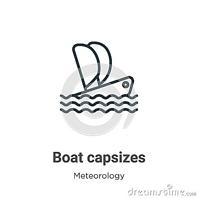 Boat Capsizes Outline Vector Icon. Thin Line Black Boat Capsizes Icon ...