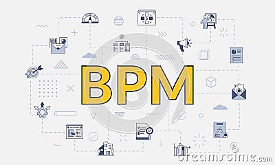 Bpm Business Process Management Concept With Icon Set With Big Word Or ...
