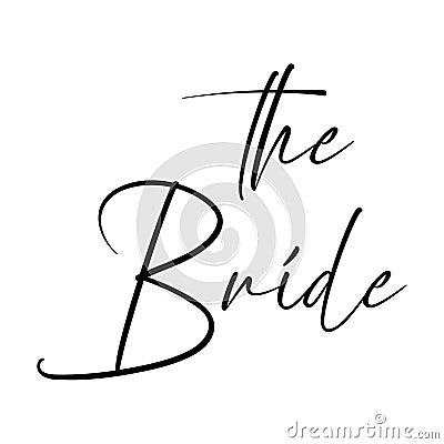 The Bride Handwriting On The White Background. Isolated Illustration ...