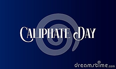 Caliphate Day Text And Blue Gradient Background Design Cartoon Vector ...