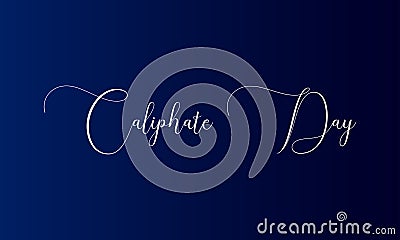 Caliphate Day Text And Blue Gradient Background Design Cartoon Vector ...