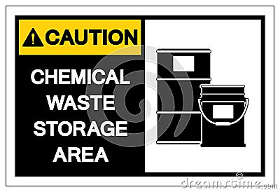Caution Chemical Waste Storage Area Symbol Sign ,Vector Illustration ...