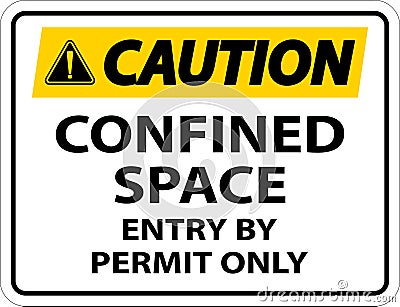 Caution Confined Space Entry By Permit Only Sign Cartoon Vector ...