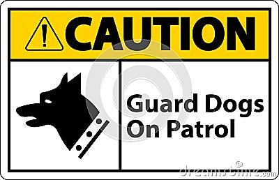 Caution Guard Dogs On Patrol Symbol Sign On White Background Vector ...